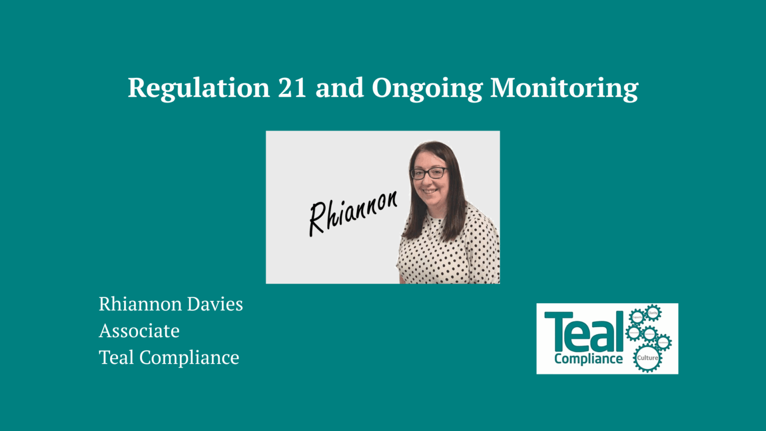 Regulation 21 and Ongoing Monitoring