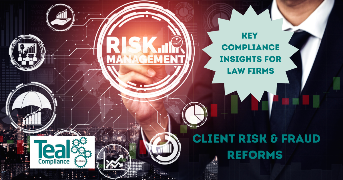 Client Risk & Fraud Reform Key Compliance Insights for Law Firms